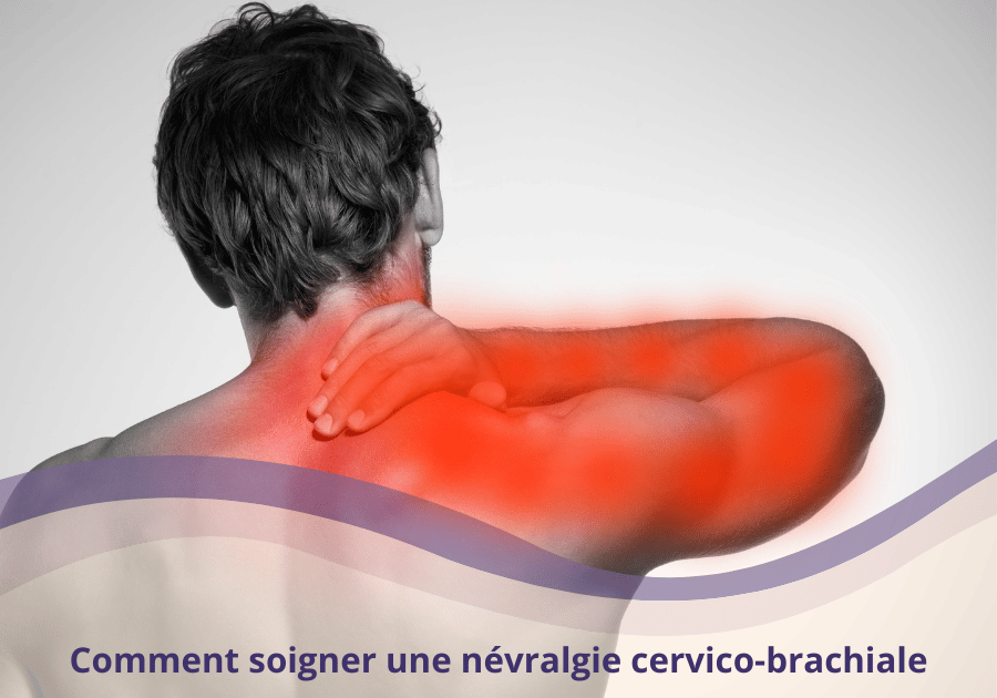 Névralgie cervico-brachiale : comment soigner